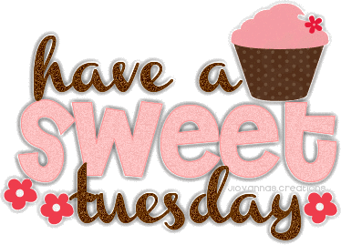 Have A Sweet Tuesday (in Glitter Text)