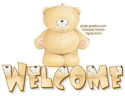 WELCOME, TEDDY BEAR, ANIMALS , TEXT (in Glitter Text)
