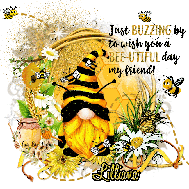JUST BUZZING BY TO WISH YOU A BEE-UTIFUL DAY MY FRIEND - BEAUTIFUL BEE ...