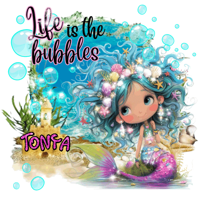 Tonya - Life is the Bubbles Mermaid Girl Under The Sea (in Glitter Text)